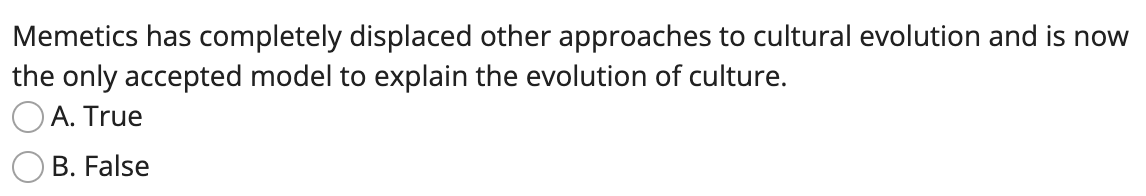 Solved Memetics has completely displaced other approaches to | Chegg.com