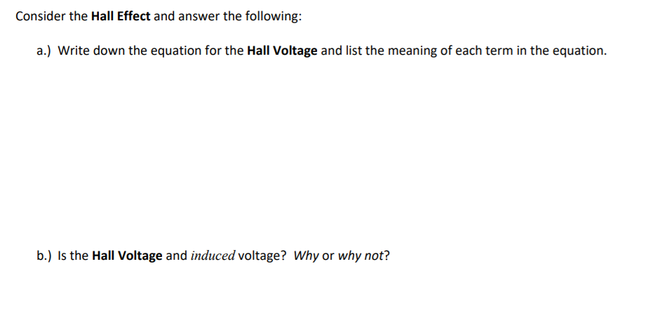 Solved Consider the Hall Effect and answer the following: | Chegg.com