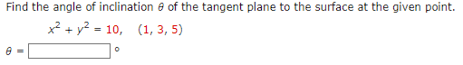Solved Find the angle of inclination θ of the tangent plane | Chegg.com