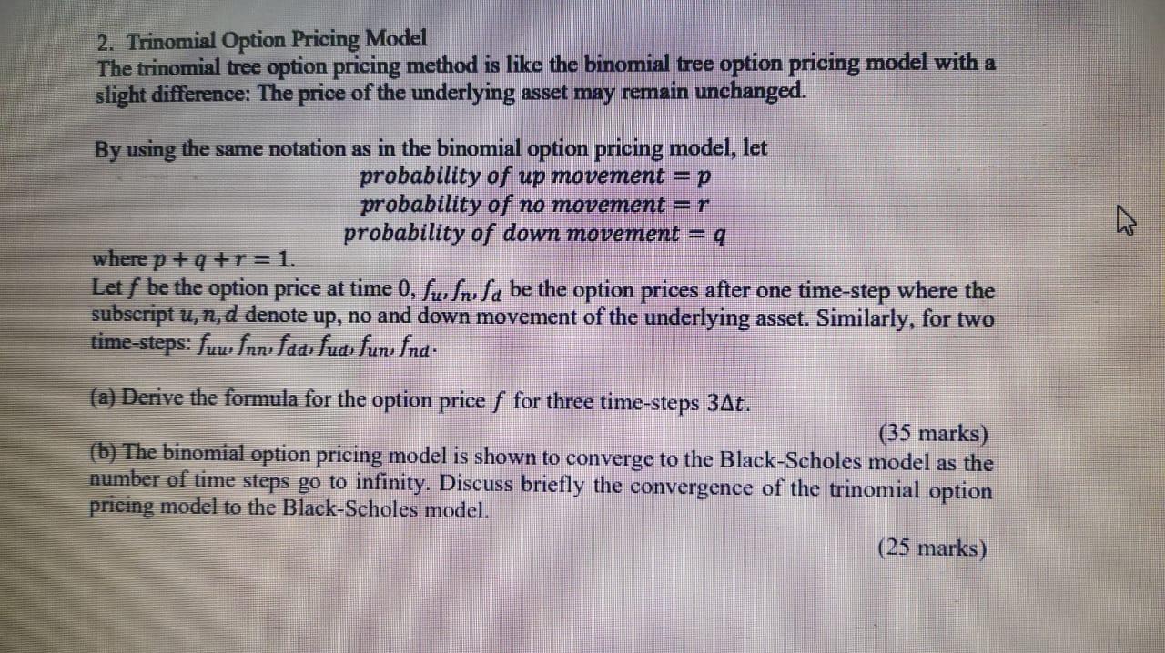 Solved 2. Trinomial Option Pricing Model The trinomial tree | Chegg.com