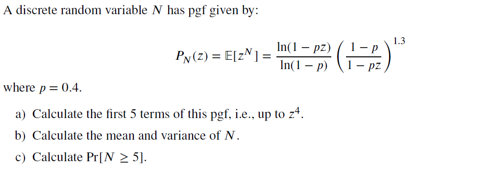 A discrete random variable N has pgf given by: | Chegg.com