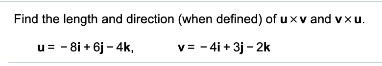 Solved Find the length and direction (when defined) of u xv | Chegg.com