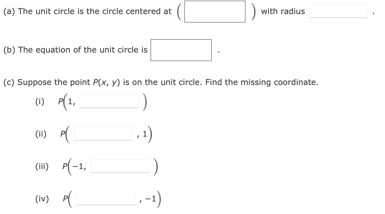 Solved (a) The unit circle is the circle centered at with | Chegg.com