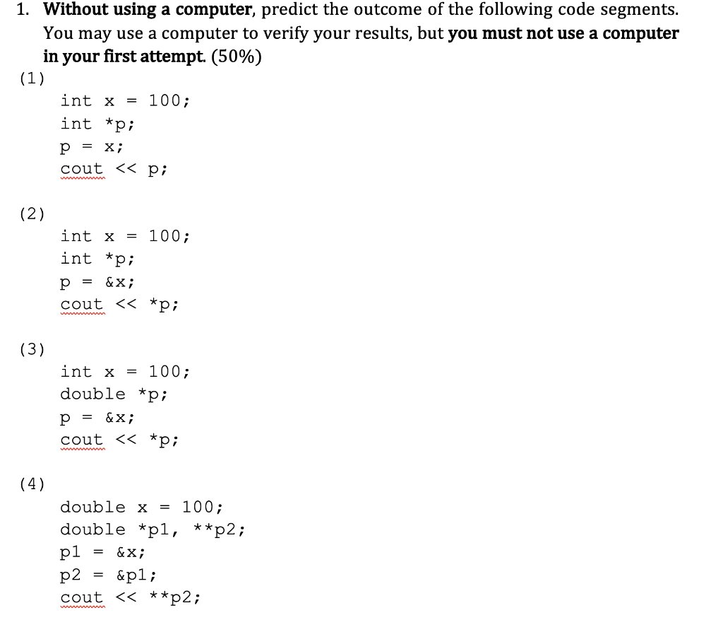 Solved 1. Without using a computer, predict the outcome of | Chegg.com