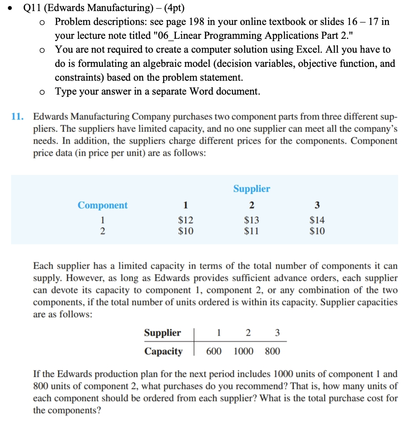 Solved Please formulate an algebraic model ONLY. (decision | Chegg.com Solved Please formulate an algebraic model ONLY. (decision | Chegg.com
