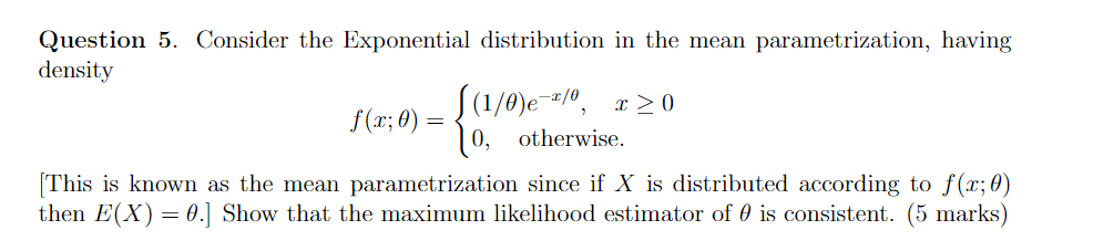 Solved Question 5. Consider the Exponential distribution in | Chegg.com