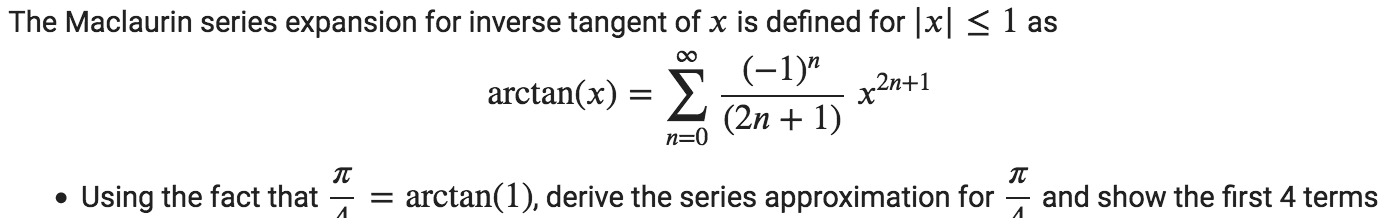 Solved The Maclaurin series expansion for inverse tangent of | Chegg.com