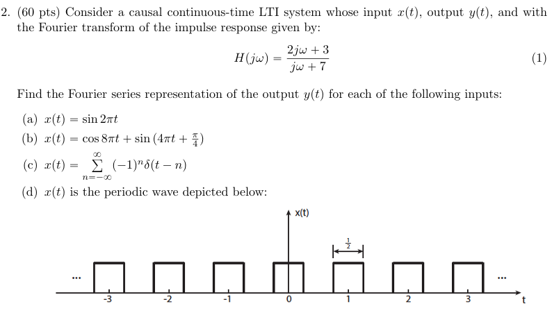 Solved (60pts) ﻿Consider a causal continuous-time LTI system | Chegg.com