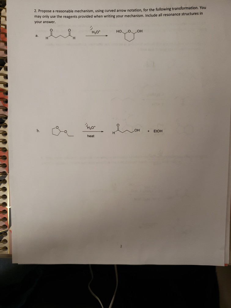 Solved 2. Propose a reasonable mechanism, using curved arrow | Chegg.com