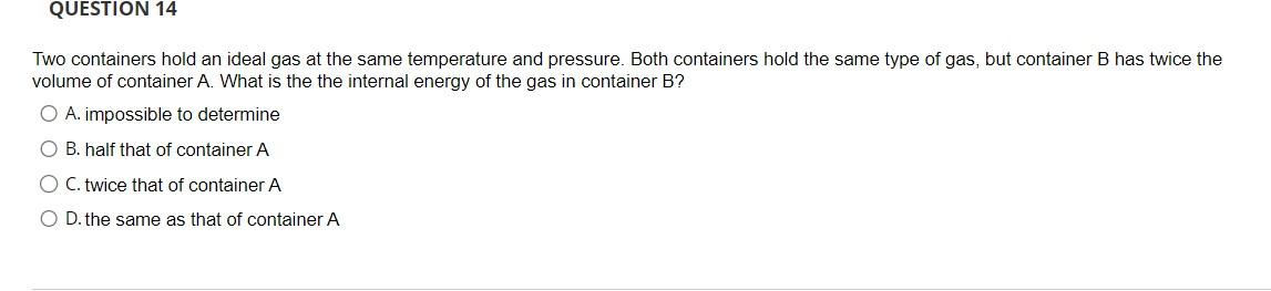 Solved Two containers hold an ideal gas at the same | Chegg.com