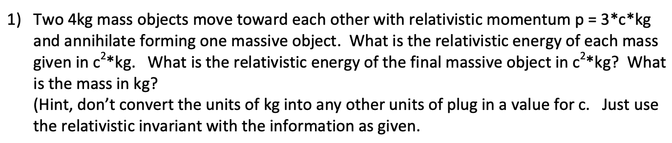 Solved L) Two 4 kg mass objects move toward each other with | Chegg.com