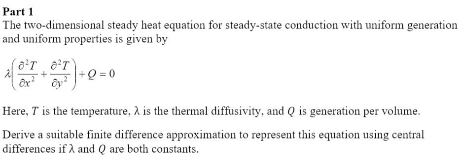 Solved Part 1 The two-dimensional steady heat equation for | Chegg.com