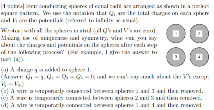 Solved [4 points] Four conducting spheres of equal radii are | Chegg.com