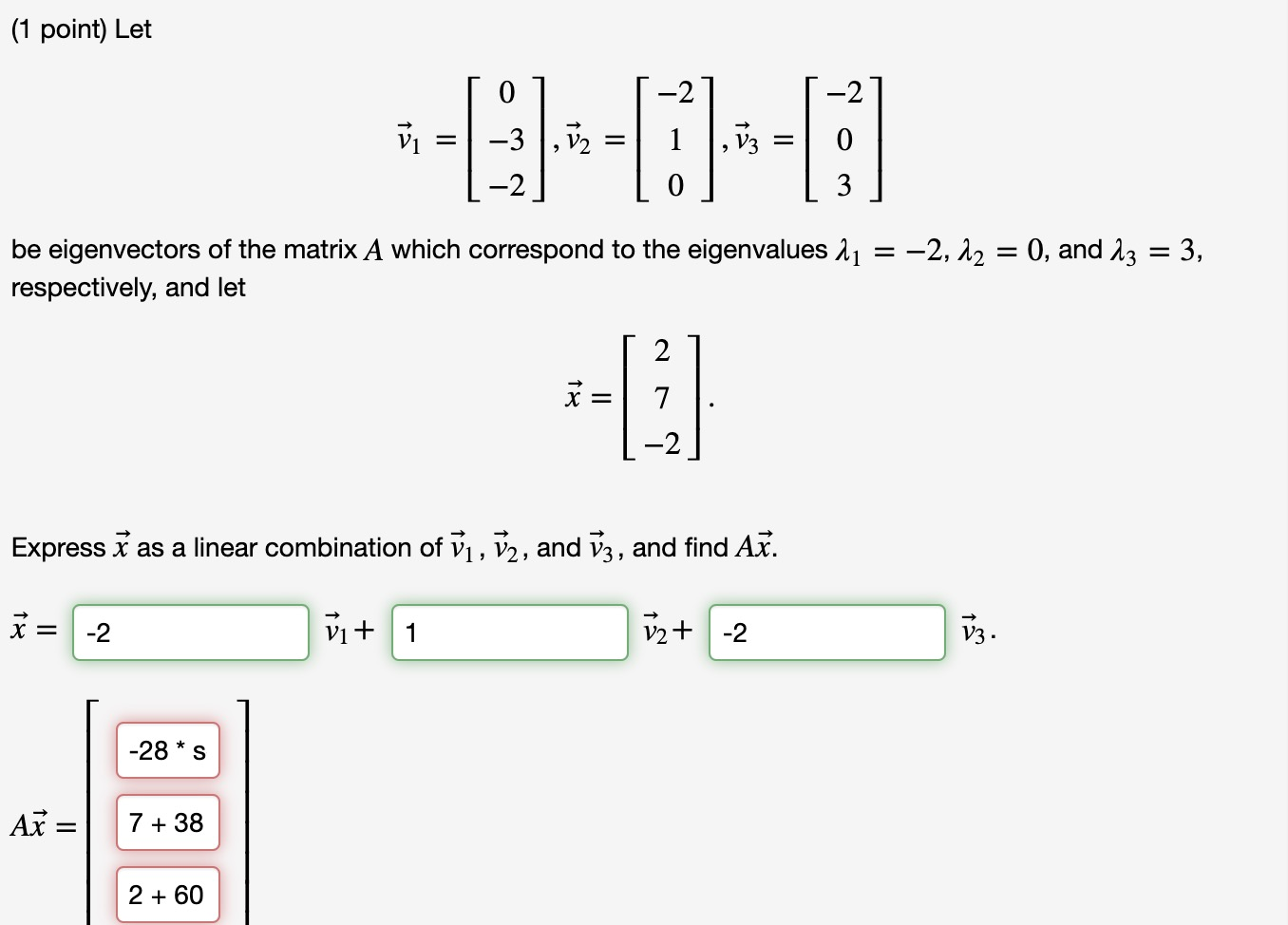 Solved (1 point) Let 0 -2 -3,V2 0 = = -2 0 3 be eigenvectors | Chegg.com
