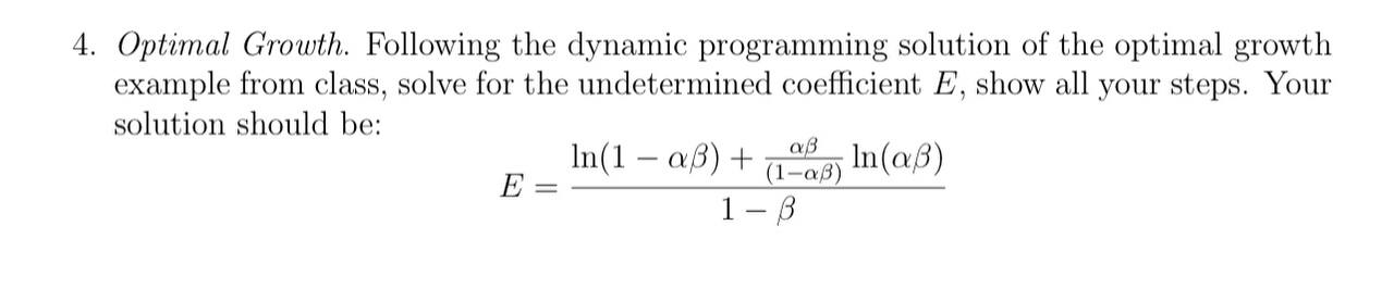 Solved 4. Optimal Growth. Following the dynamic programming | Chegg.com