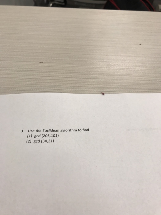 Solved Use the Euclidean algorithm to find (1) gcd (203,101) | Chegg.com