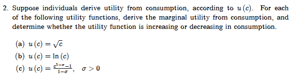Solved 2. Suppose individuals derive utility from | Chegg.com