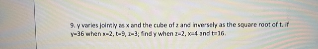 Solved 9. y varies jointly as x and the cube of z and | Chegg.com