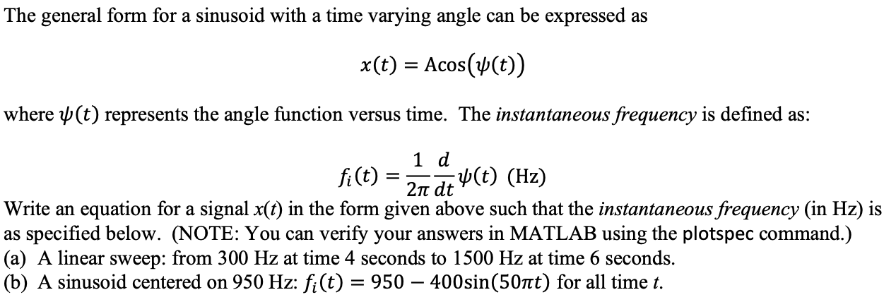 Solved The general form for a sinusoid with a time varying | Chegg.com