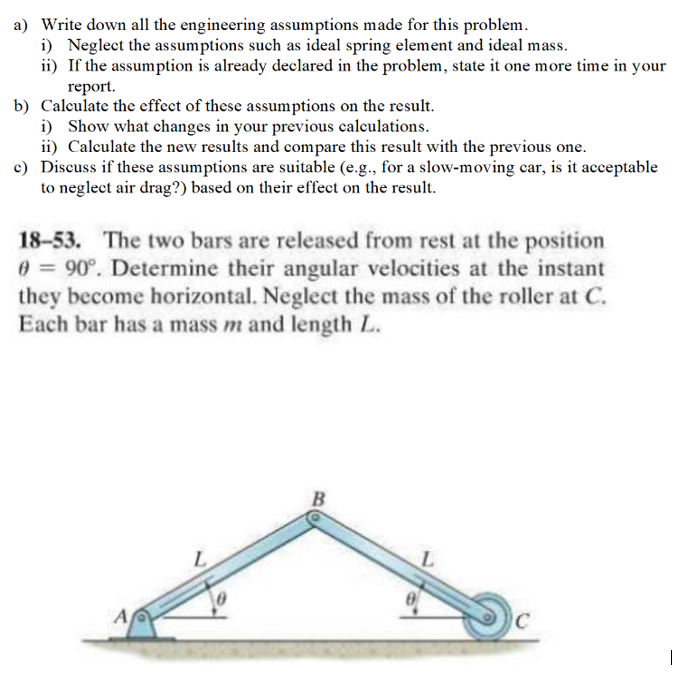 Solved a) Write down all the engineering assumptions made | Chegg.com