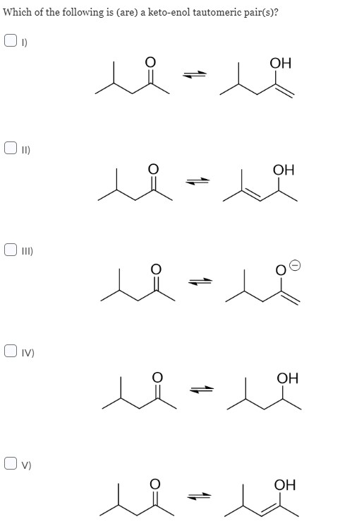 Solved Which of the following is (are) a keto-enol | Chegg.com