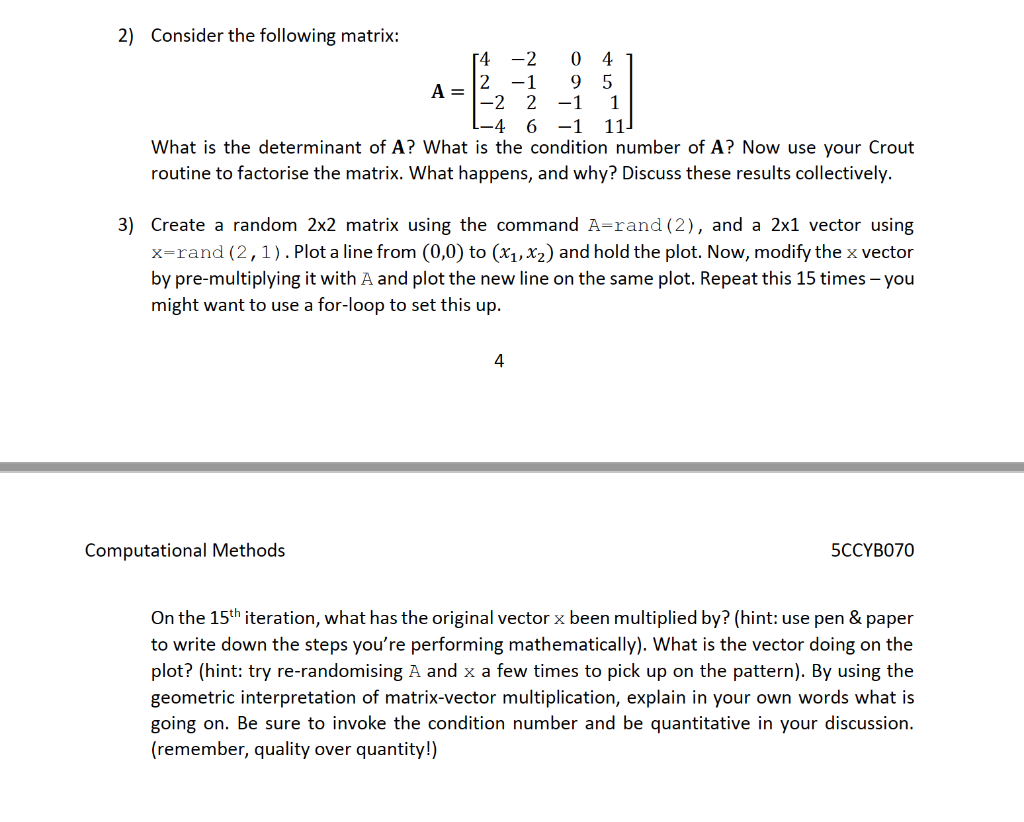 Solved 2) Consider the following matrix: 54 -2 0 4 9 2 - 1 5 | Chegg.com