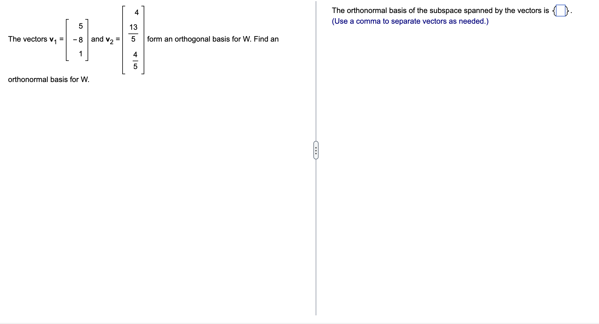 Solved The vectors v1=[5-81] ﻿and v2=[413545] ﻿form an | Chegg.com