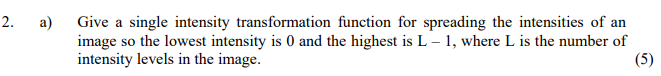 Solved Give a single intensity transformation function for | Chegg.com