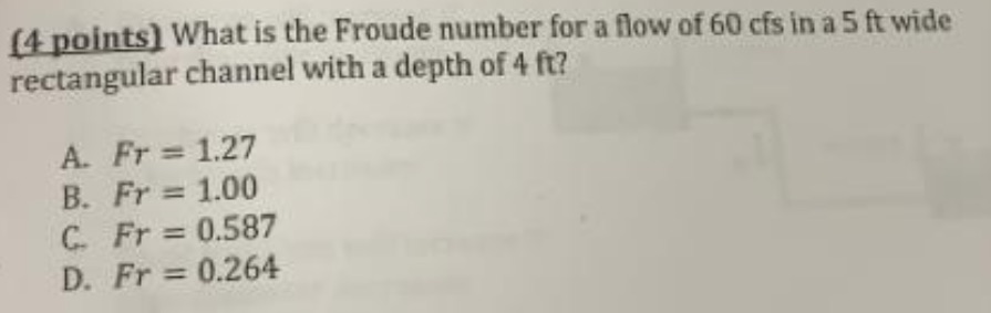 Solved (4 points) What is the Froude number for a flow of 60 | Chegg.com