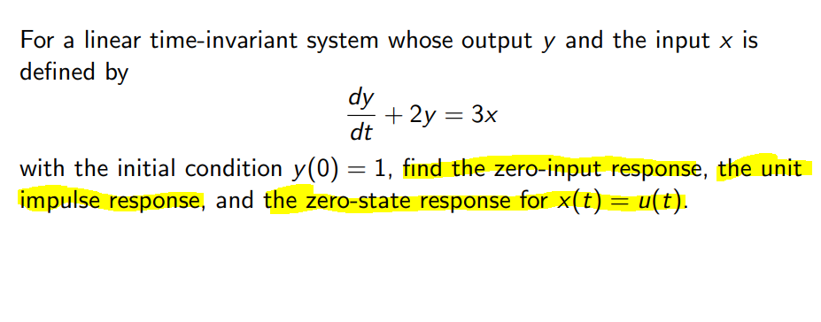 Solved For a linear time-invariant system whose output y and | Chegg.com