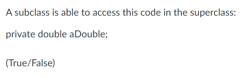 Solved A subclass is able to access this code in the | Chegg.com