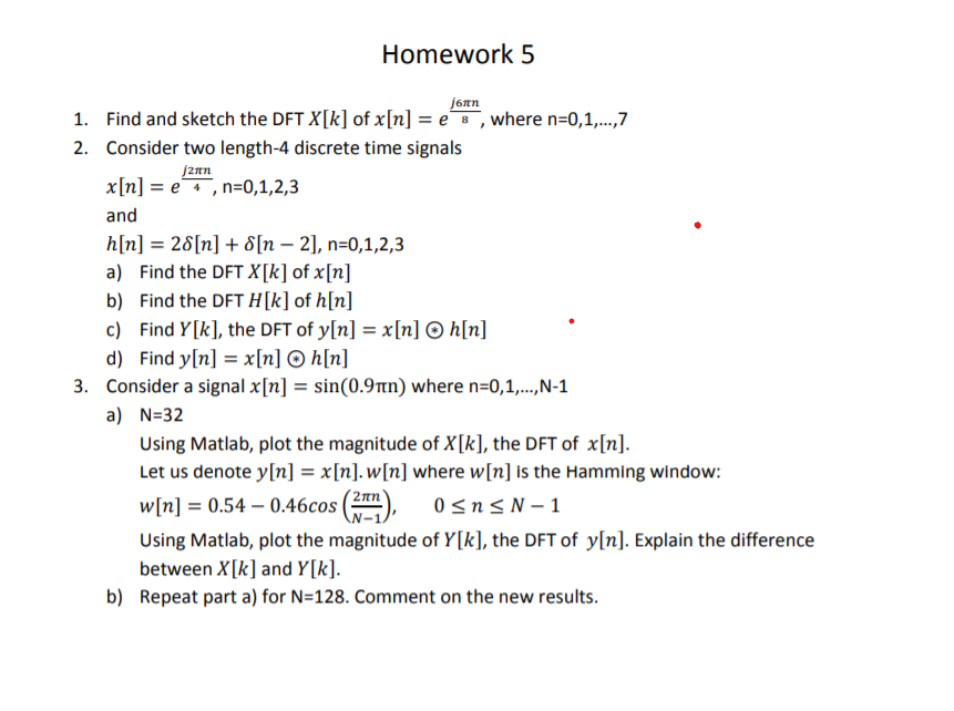 Solved Homework 5 j6πη 1. Find and sketch the DFT X[k] of | Chegg.com