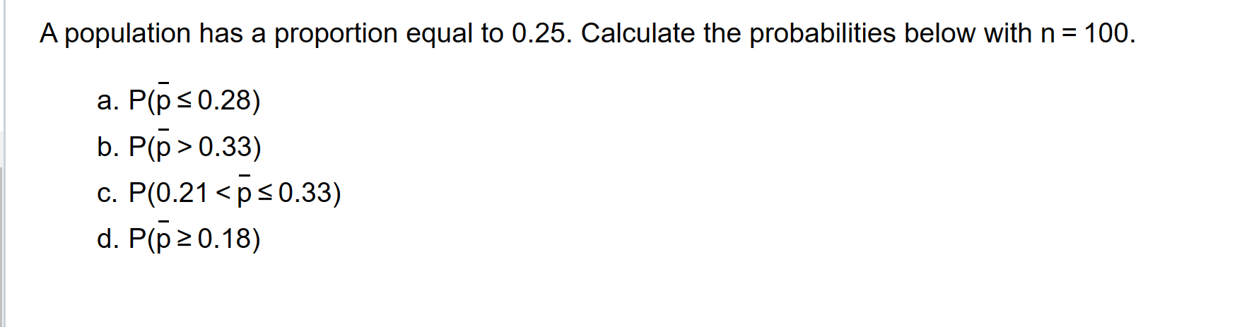 Solved A population has a proportion equal to 0.25 . | Chegg.com