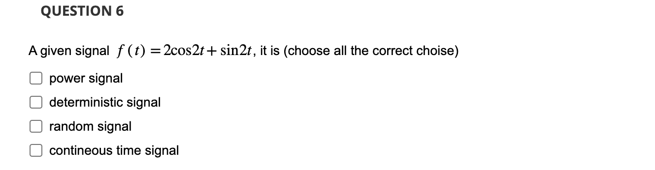 Solved Find the given signal's f(t)=2cost power or energyA | Chegg.com