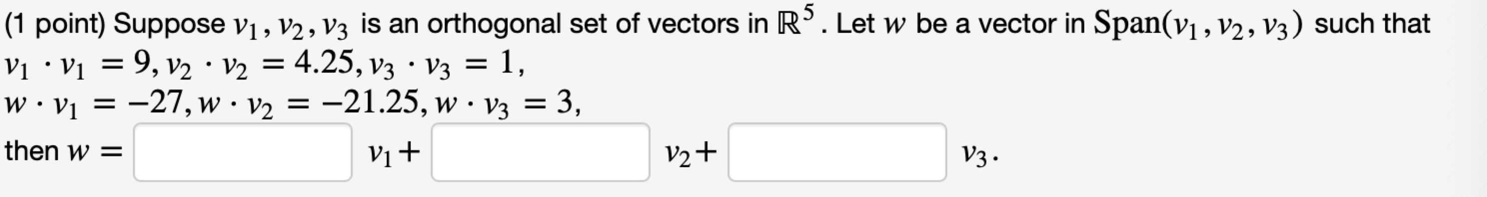 Solved (1 point) Suppose V1, V2, V3 is an orthogonal set of | Chegg.com