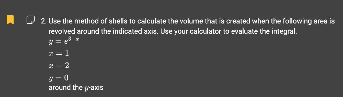 Solved Use the method of shells to calculate the volume that | Chegg.com