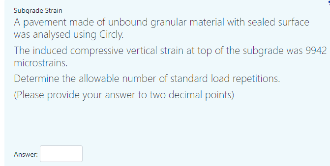 Solved Subgrade Strain A pavement made of unbound granular | Chegg.com