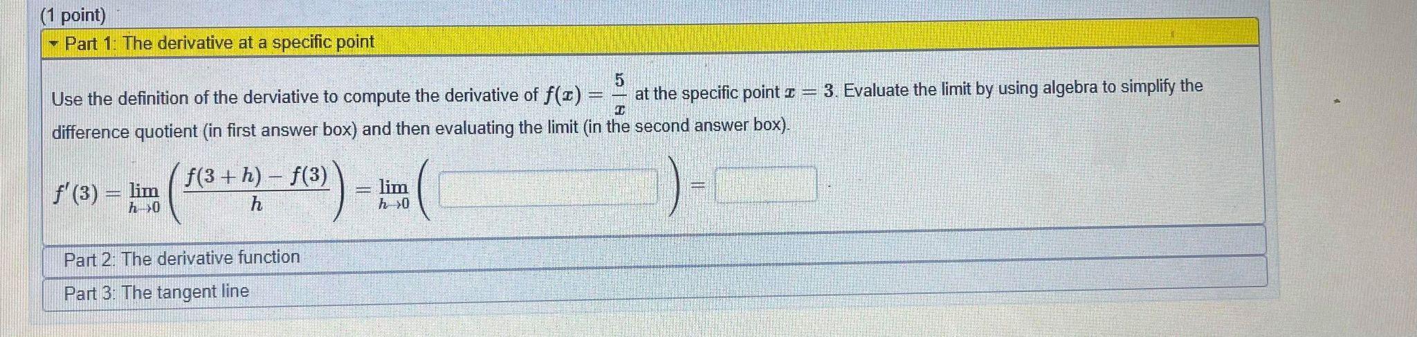 Solved (1 point) - Part 1: The derivative at a specific | Chegg.com