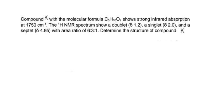 Solved Compound with the molecular formula C5H10O2 shows | Chegg.com