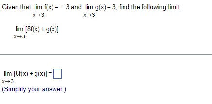 Solved Given that limx→3f(x)=-3 ﻿and limx→3g(x)=3, ﻿find the | Chegg.com