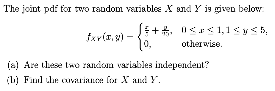 Solved The joint pdf for two random variables X and Y is | Chegg.com