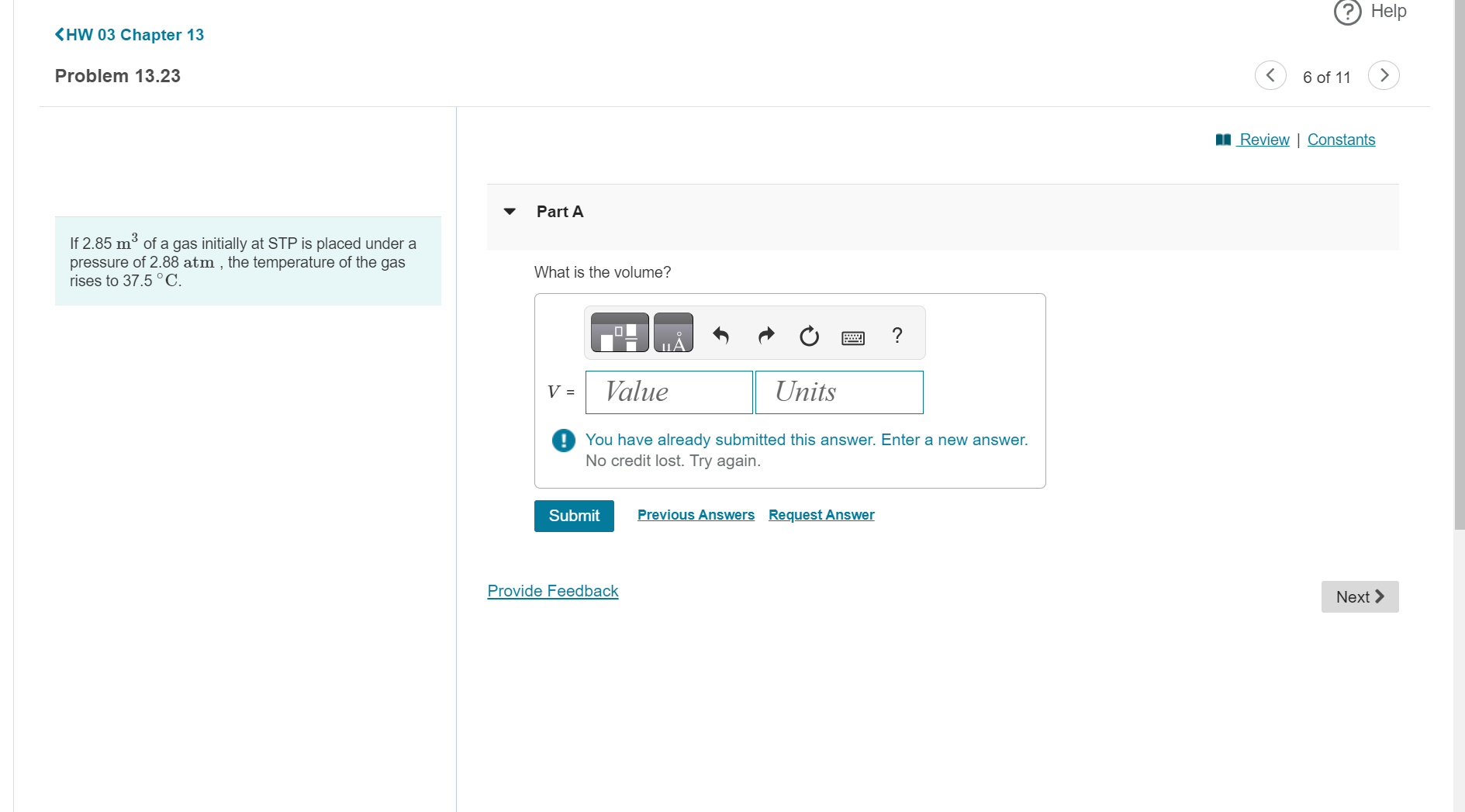 Solved If 2.85 m3 of a gas initially at STP is placed under | Chegg.com