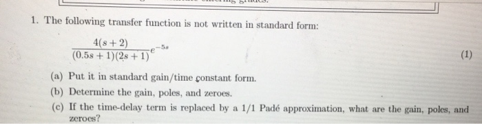 Solved 1. The following transfer function is not written in | Chegg.com