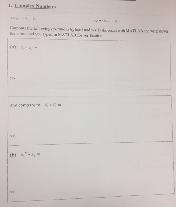 Solved 1. Complex Numbers >> zl = 5 - 101 >> Z2 = -7 +91 | Chegg.com