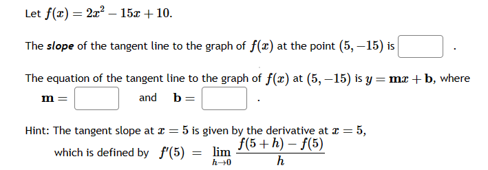 Solved Let f(x)=2x2−15x+10. The slope of the tangent line to | Chegg.com