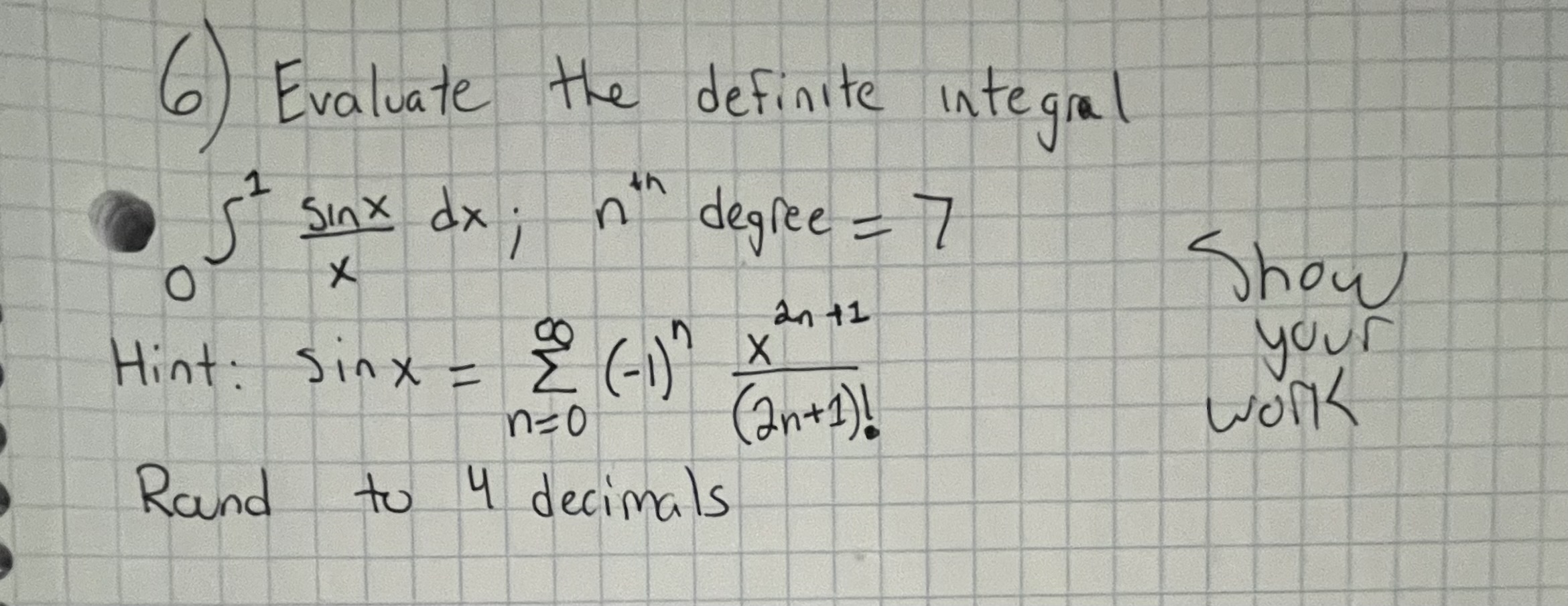 Solved 6) Evaluate the definite integral ∫01xsinxdx;nth | Chegg.com