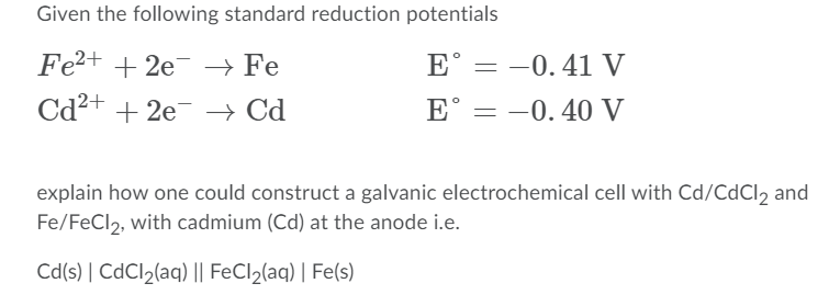 Solved Given the following standard reduction potentials | Chegg.com