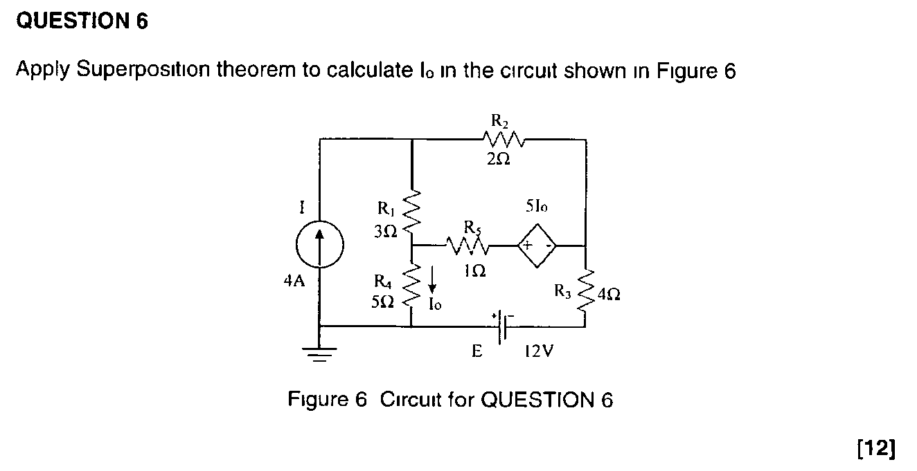 Solved QUESTION 6 Apply Superposition theorem to calculate | Chegg.com
