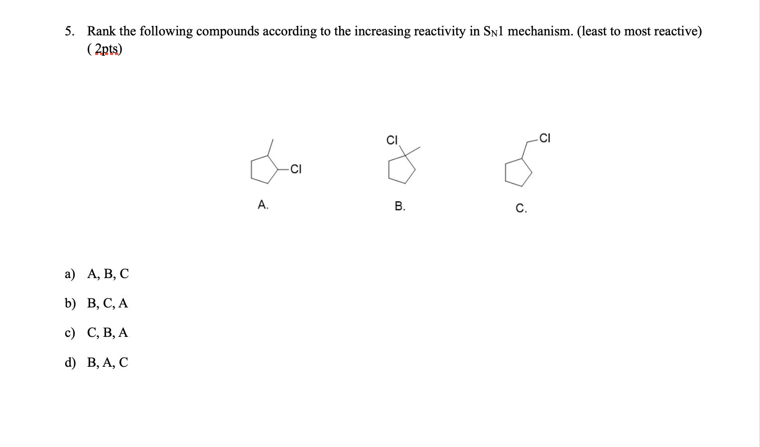Solved 5. Rank the following compounds according to the | Chegg.com