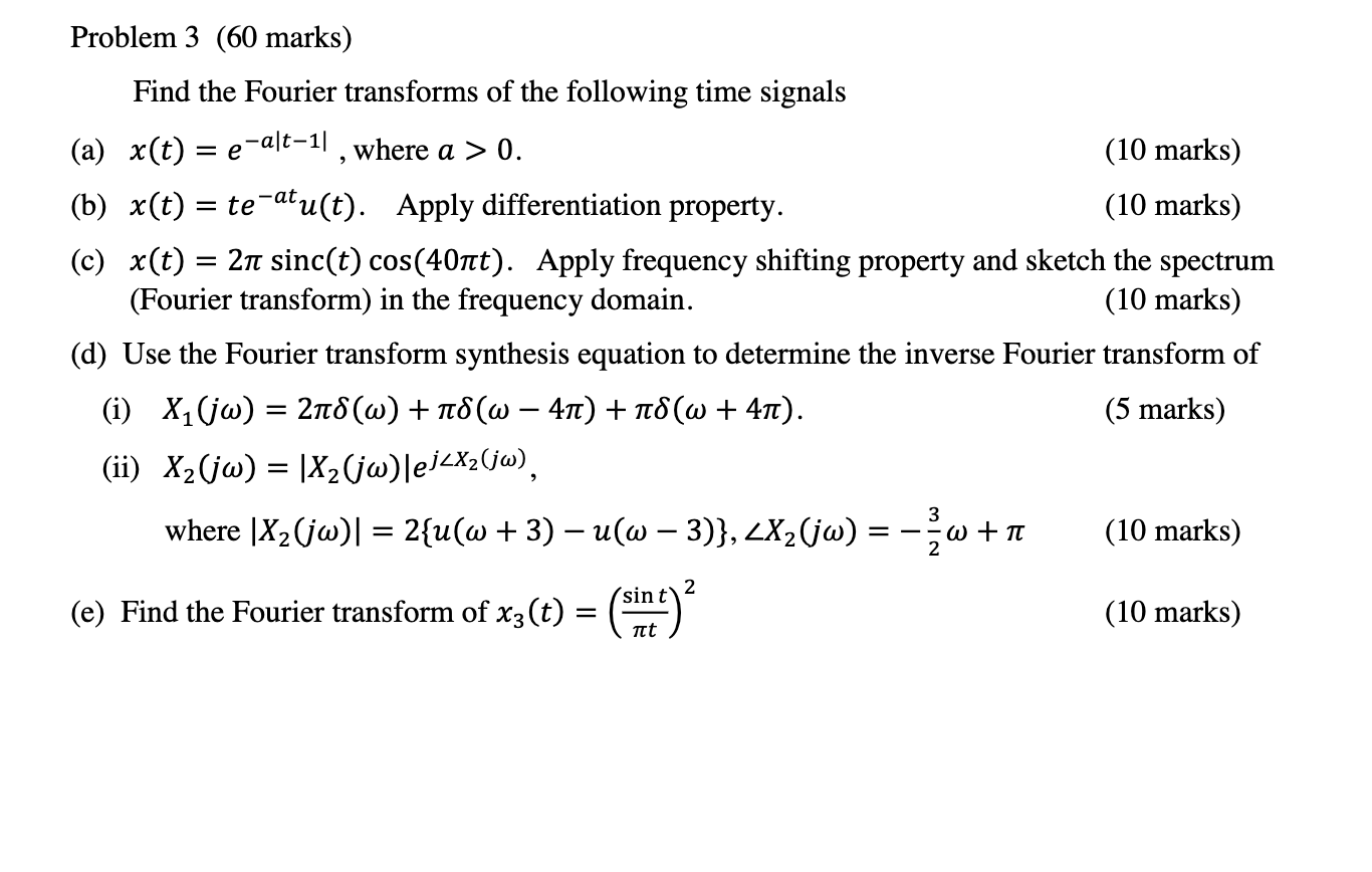 Solved Find the Fourier transforms of the following time | Chegg.com
